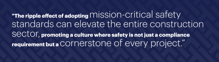 Safety at Scale: Lessons from Mission Critical Construction